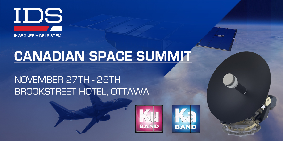IDS AT 18TH CANADIAN SPACE SUMMIT - IDS Ingegneria Dei Sistemi