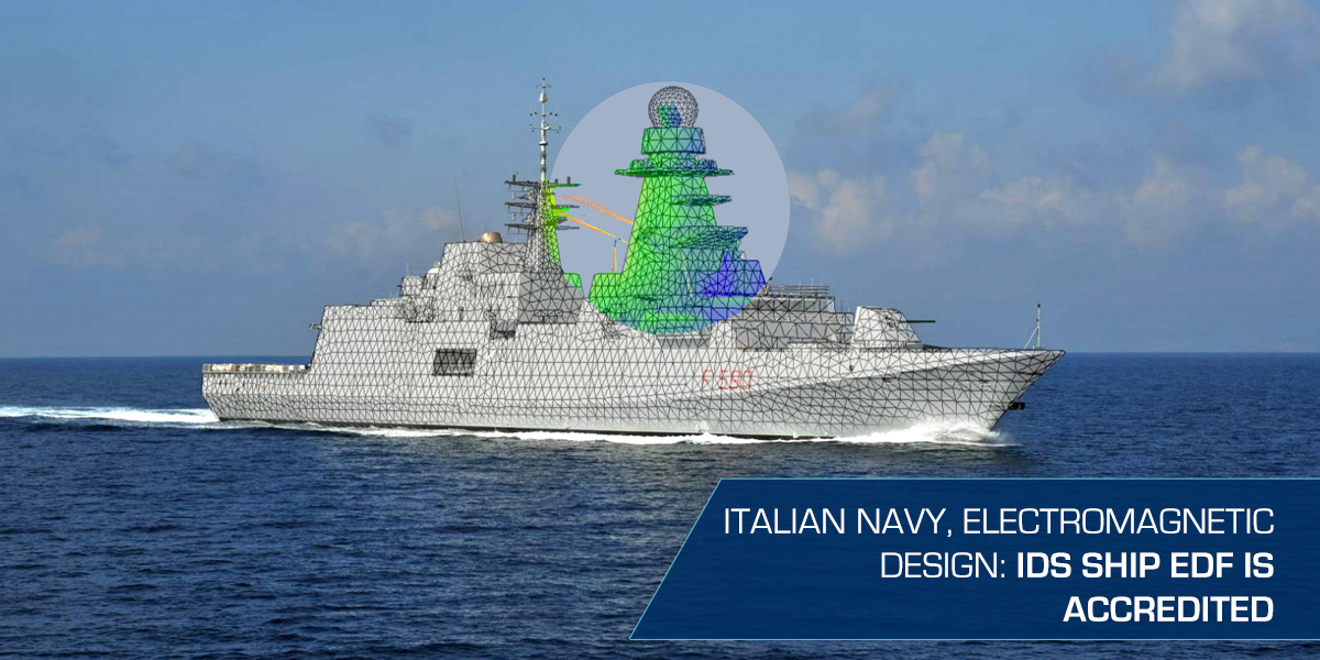 ITALIAN NAVY, EME DESIGN: IDS SHIP EDF IS ACCREDITED - IDS Ingegneria ...