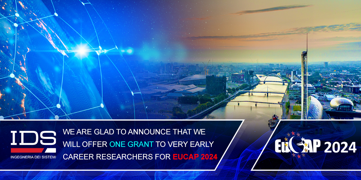 IDS: 1 grant opportunity at EuCAP 2024 - IDS Ingegneria Dei Sistemi
